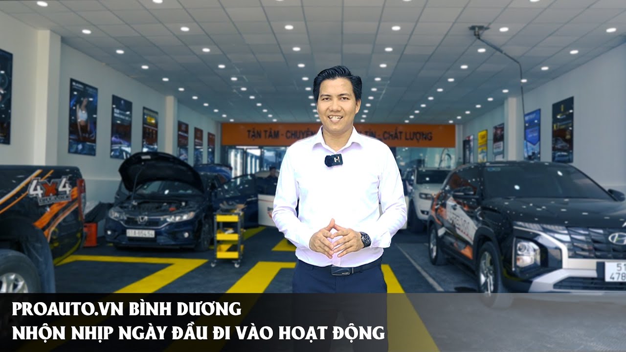 PROAUTO.VN Bình Dương nhộn nhịp ngày đầu đi vào hoạt động #proauto - YouTube
