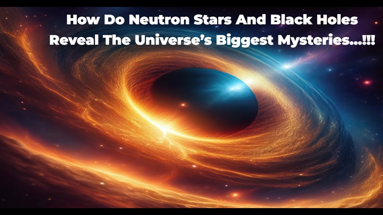 Why Are Neutron Stars and Black Holes So Fascinating in Our Galaxy ...