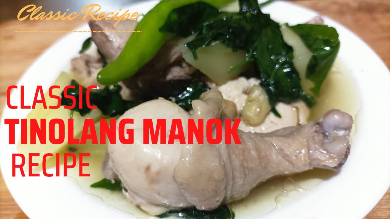 How to Cook Classic Tinolang Manok | Tinolang Manok | Lutong Bahay ...