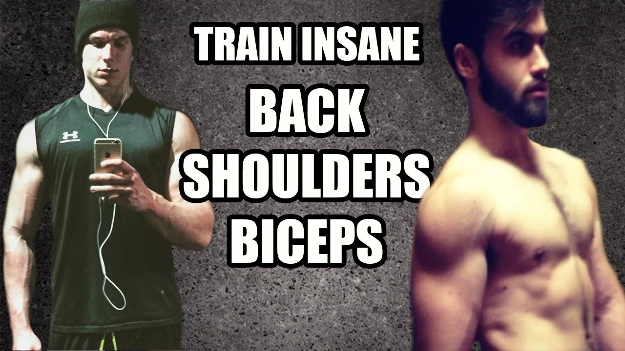TRAIN INSANE: Back, Shoulders and Biceps - YouTube