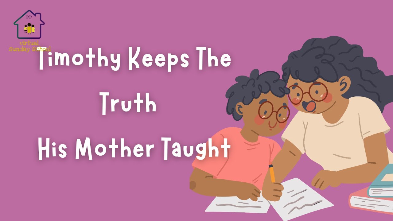 Timothy Keeps The Truth His Mother Taught - YouTube