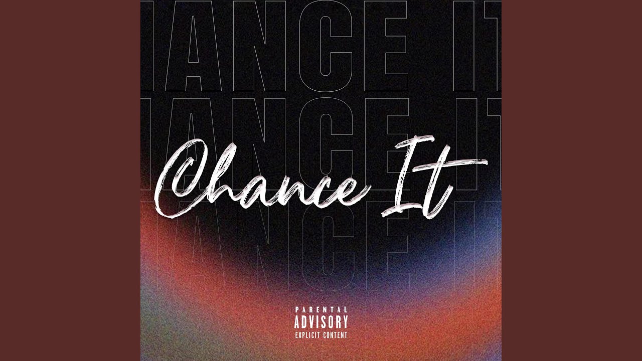 Chance It - YouTube Music