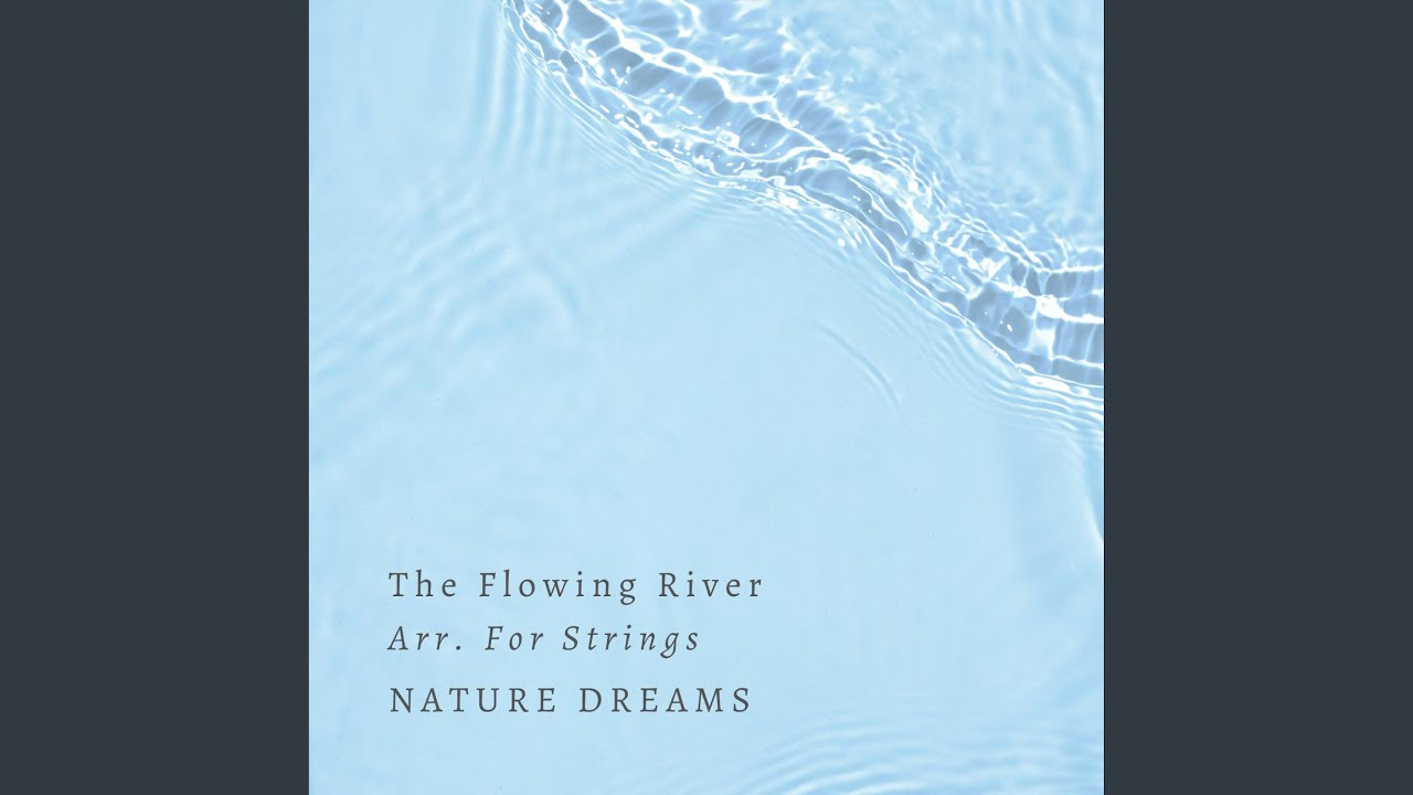 The Flowing River Arr. For Strings - YouTube