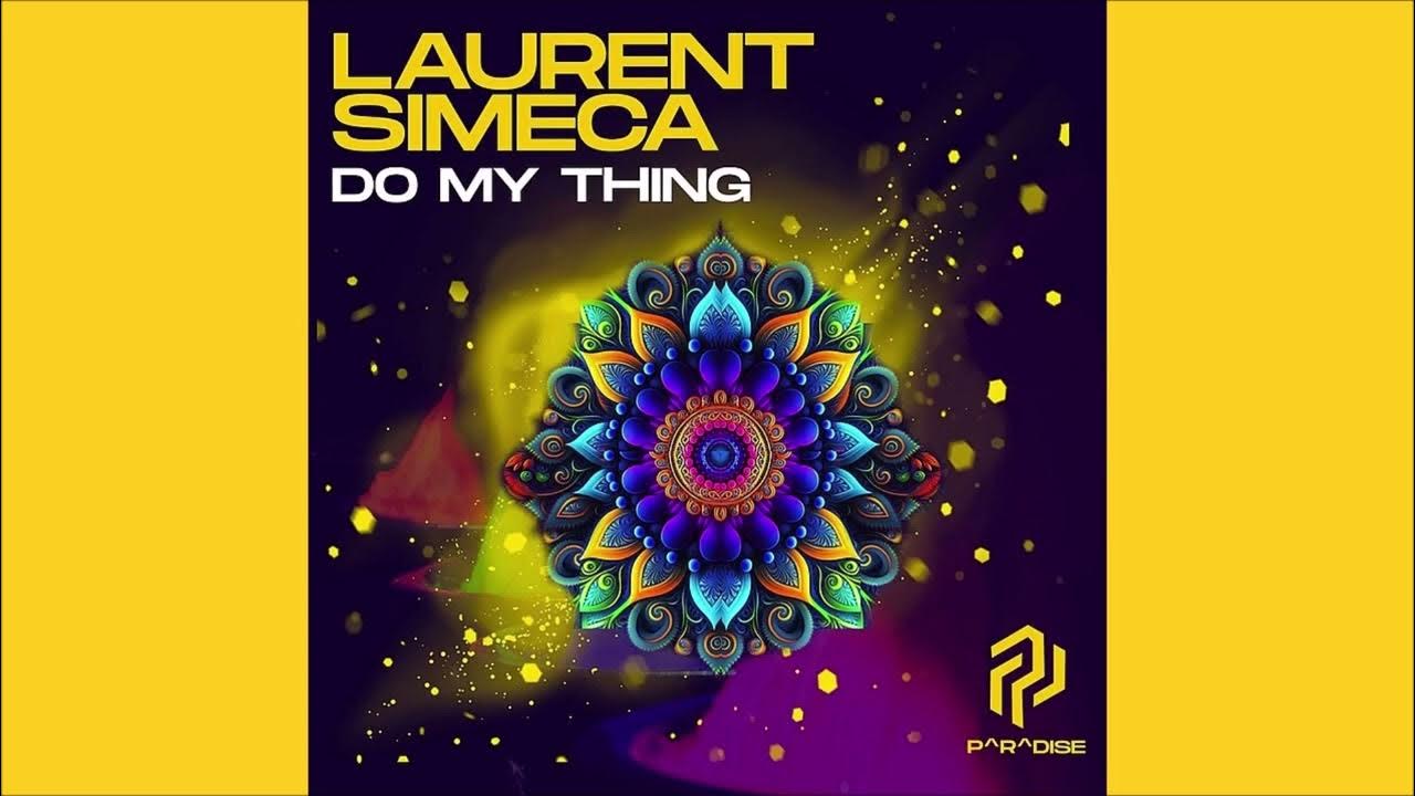 Laurent Simeca - Do My Thing (Original Mix) 2023 - YouTube
