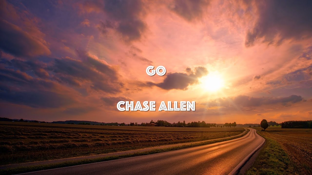Chase Allen - Go (Lyric Video) - YouTube