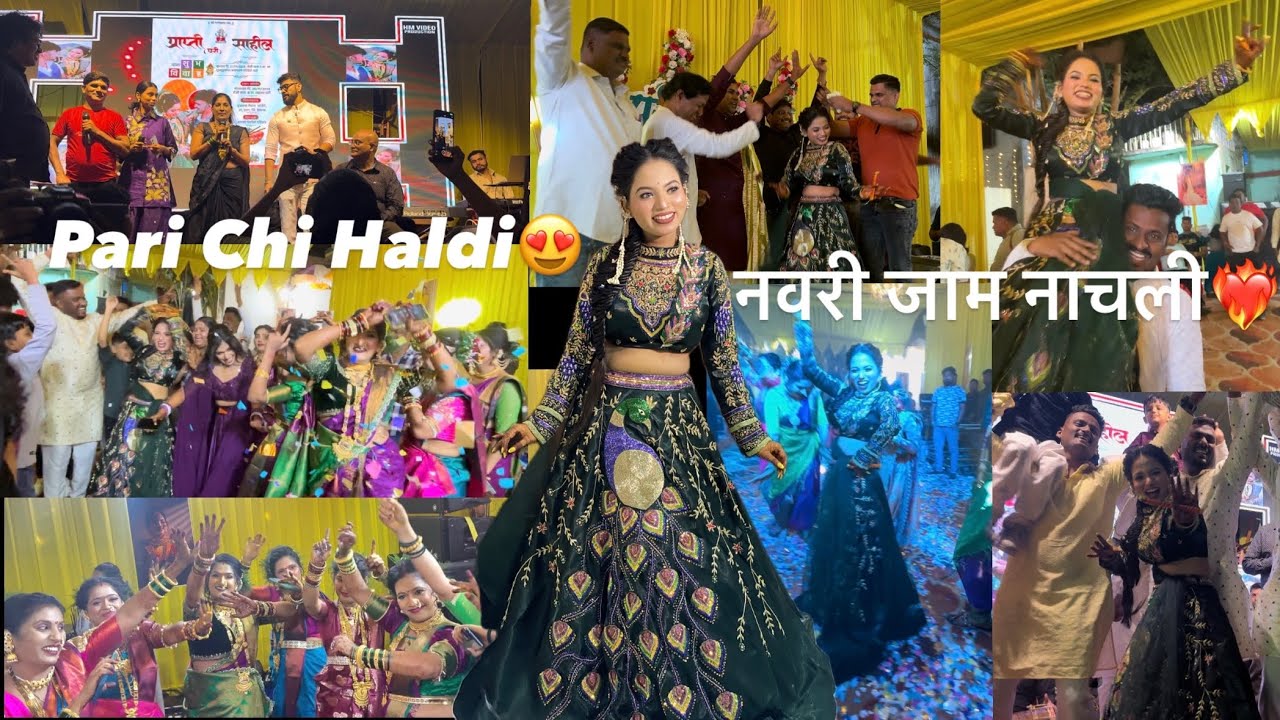 49th Vlog😍| Pari Chi Haldi | नवरी जाम नाचली ️‍🔥|Aagrikoli Haldi Part 2 ...