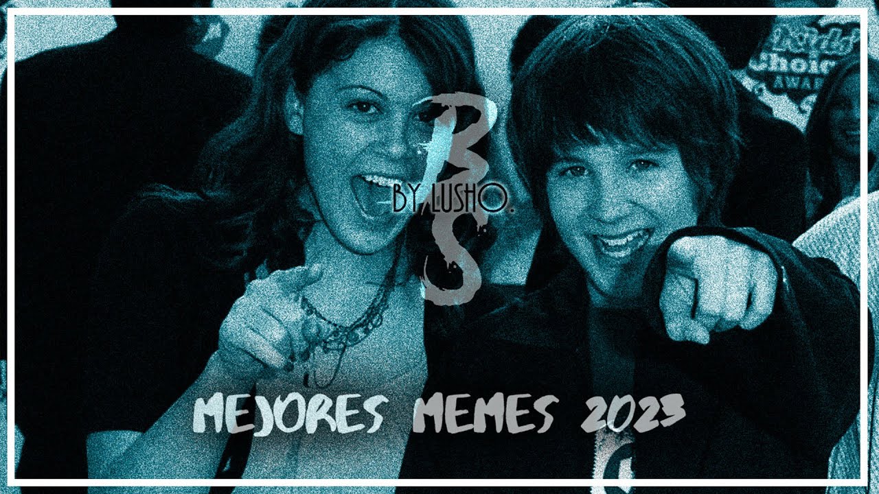 12 Mejores Memes del 2023 - YouTube