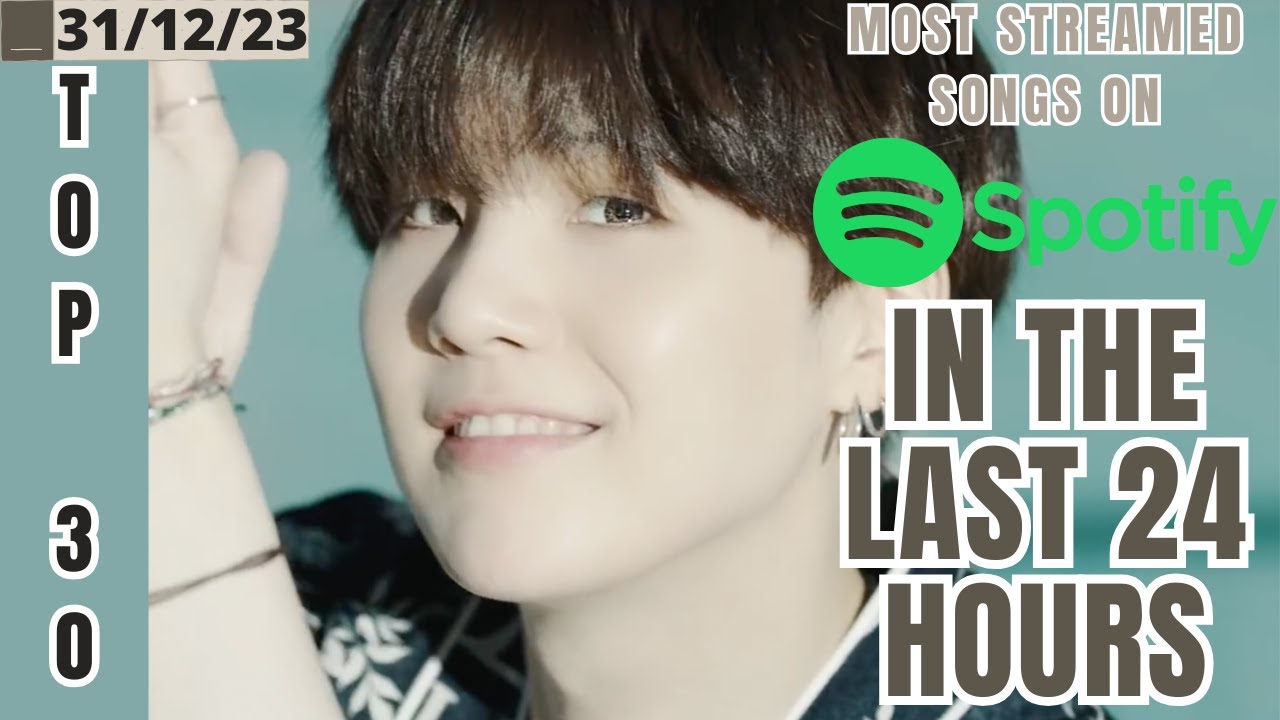 [TOP 30] MOST STREAMED SONGS BY KPOP ARTISTS ON SPOTIFY IN THE LAST 24 ...