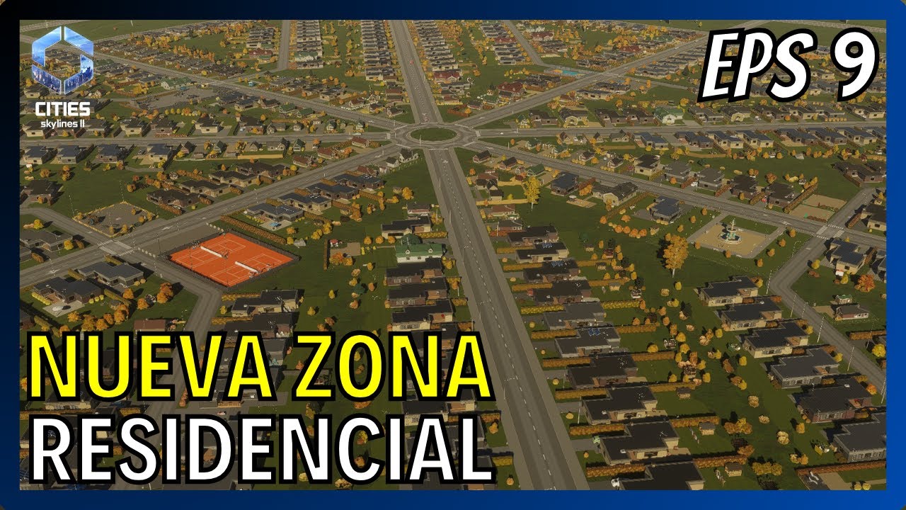 CITIES SKYLINES 2|NUEVA ZONA RESIDENCIAL|EP9 - YouTube