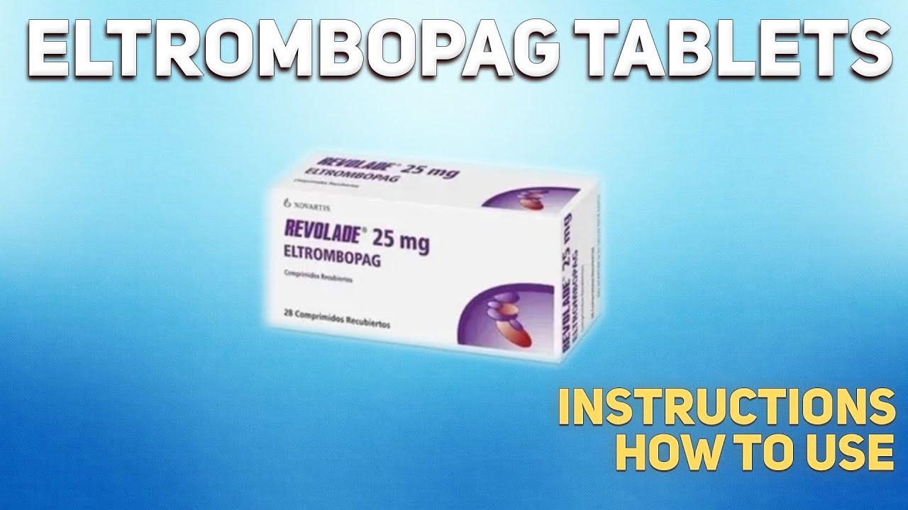 Eltrombopag tablets (Revolade) how to use: Mechanism of action, Uses ...