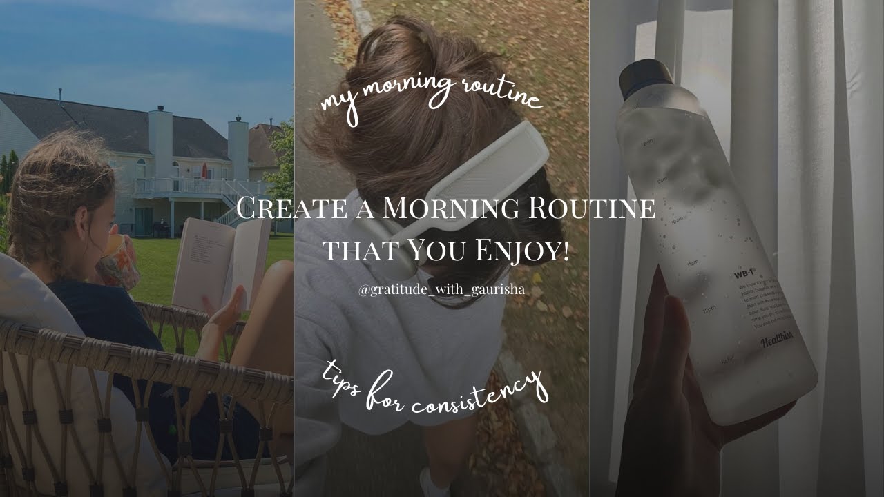 Creating a Morning Routine that you Enjoy | my morning routine ...