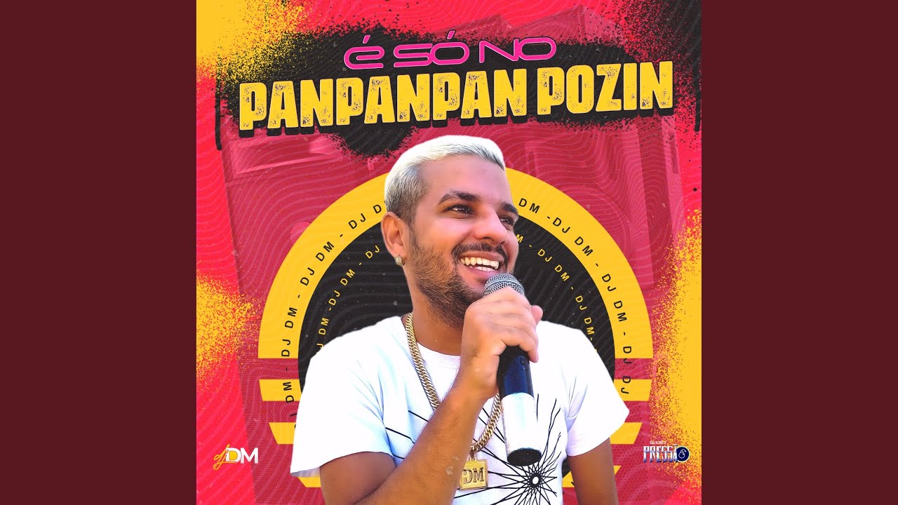 É Só no Panpanpan Pozin - YouTube