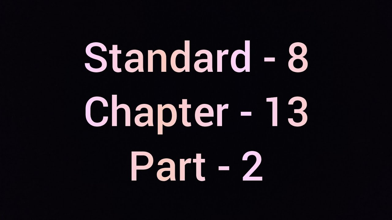 Hiramani School Standard 8 Science Chapter - 13 (Part - 2) - YouTube