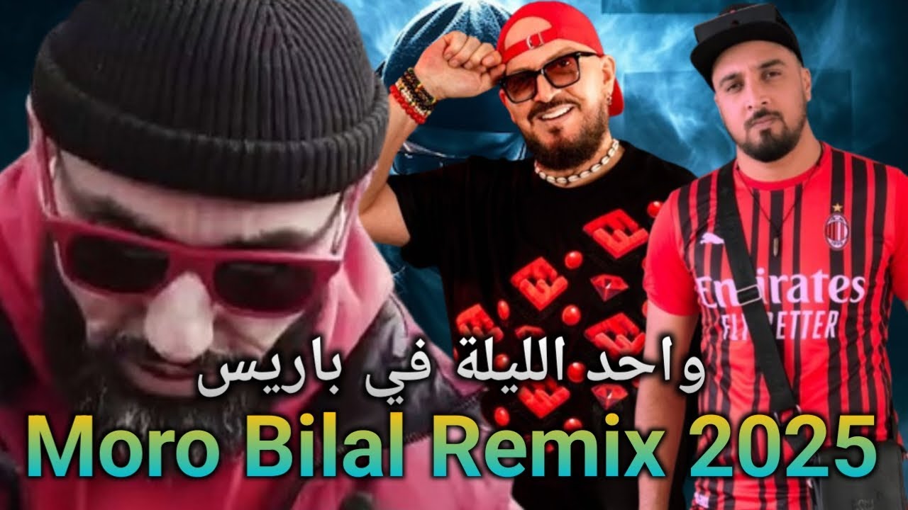 Cheb Bilal Moro Remix 2025 - Lila f paris Rai Mix by Robio الشاب بلال ...