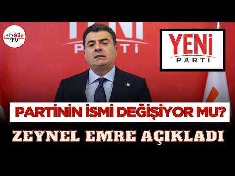 YENİ Parti'den isim değişikliği açıklaması: Zeynel Emre partinin isim planını açıkladı