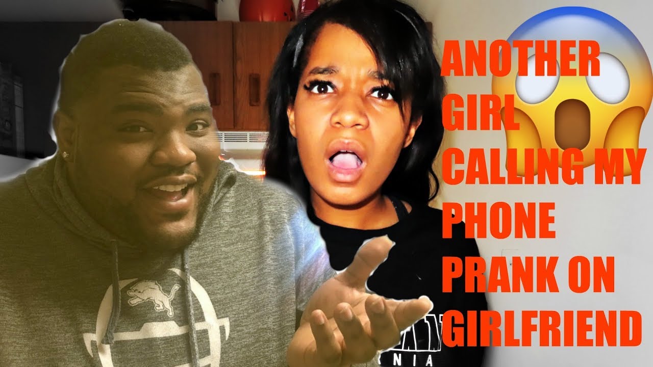 ANOTHER GIRL CALLING MY PHONE PRANK ON GIRLFRIEND !!!! ( SHE WENT CRAZY ...