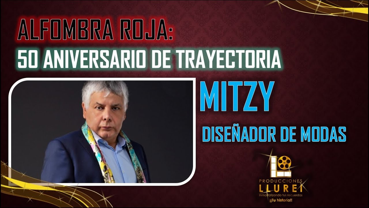 ALFOMBRA ROJA 50 ANIVERSARIO MITZY DISEÑADOR DE MODAS #mitzy #cdmx ...