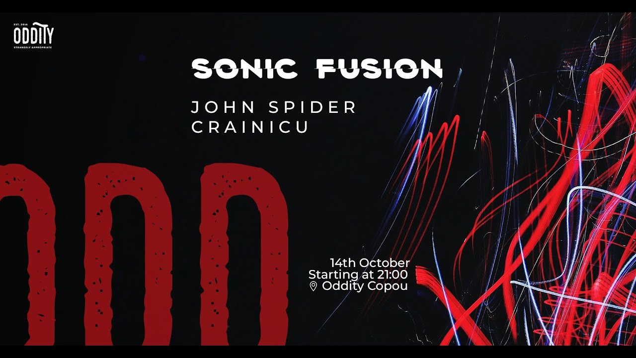 John Spider | Sonic Fusion 03 @ Oddity Copou, Iasi - YouTube