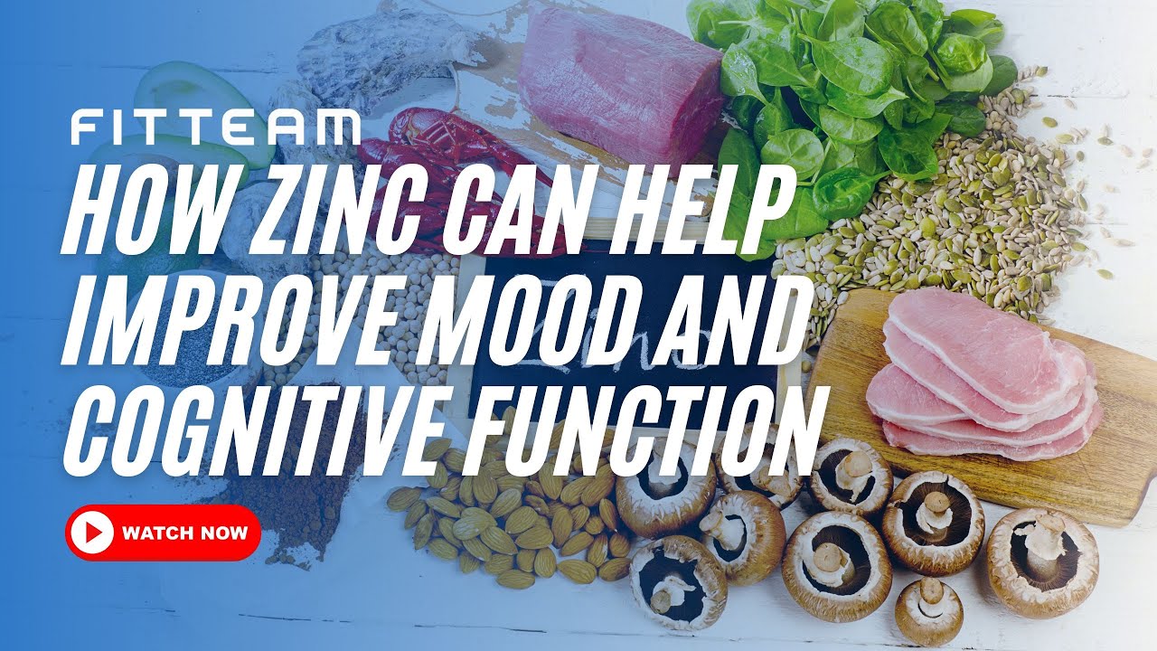 How Zinc Can Help Improve Mood And Cognitive Function | FITTEAM - YouTube