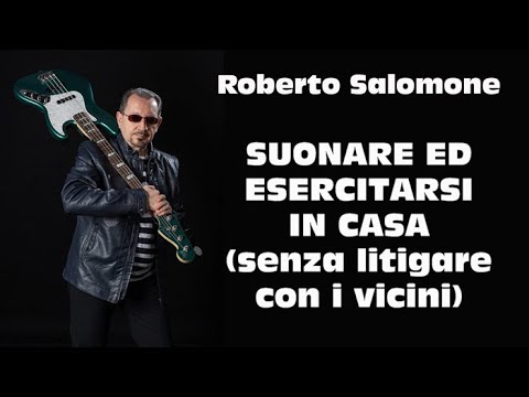 SUONARE ED ESERCITARSI IN CASA - by Roberto Salomone - YouTube