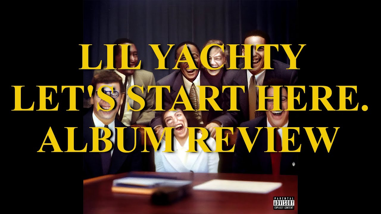 Lil Yachty - Let's Start Here. ALBUM REVIEW - YouTube