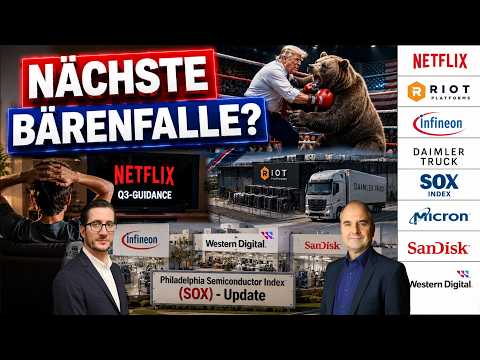 Netflix enttäuscht erneut - Micron, Western Digital, Sandisk, Infineon, Riot , Gold, Daimler Truck