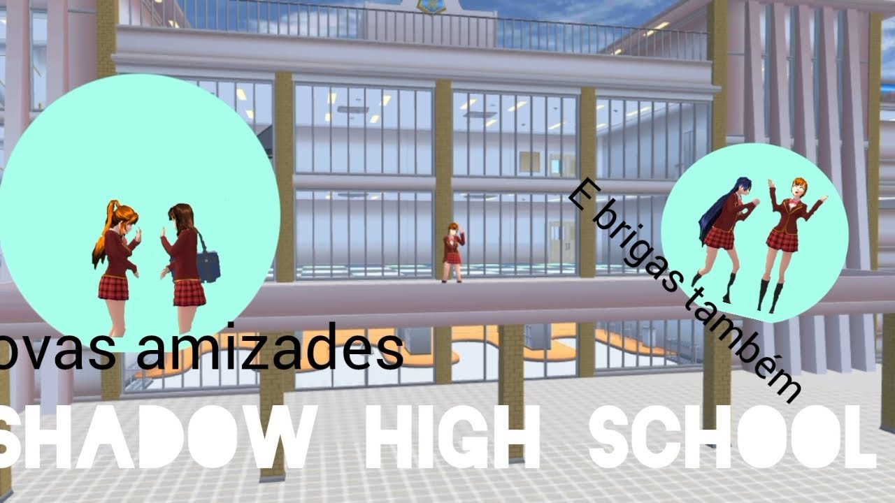 EP 1/ Coisas novas nem sempre são boas/ shadow high School/ Sakura ...