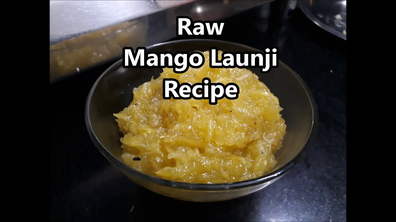 Raw Mango Launji Recipe | Kache Aam Ki Launji - YouTube