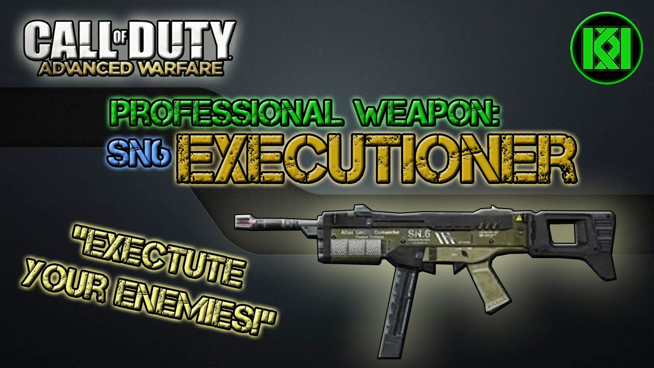 "Executioner" SN6 SMG Gameplay: Professional Weapon Guide: Call of Duty ...