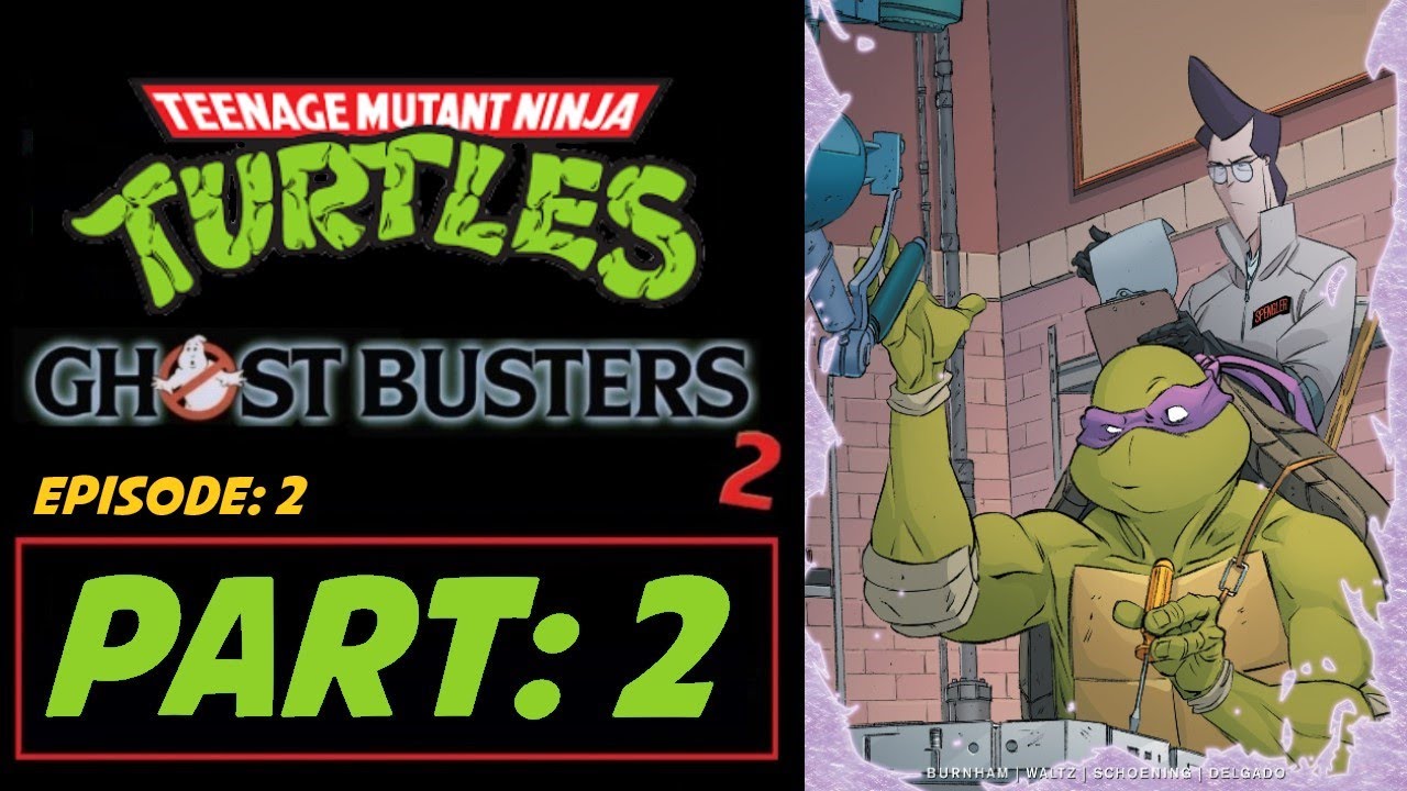 Teenage Mutant Ninja Turtles / Ghostbusters 2 (2017) Issue #2 - YouTube