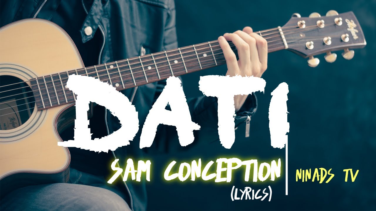 Dati - Sam Concepcion (Lyrics only No Sound)🎵 | ninads tv - YouTube