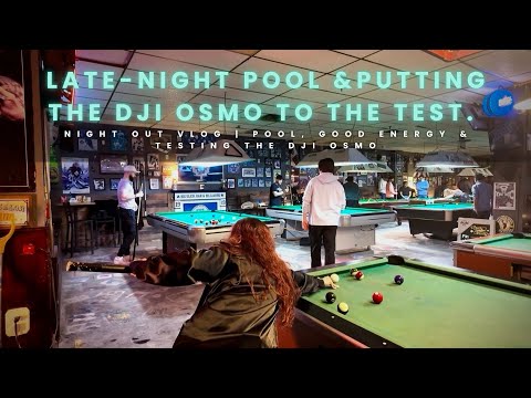 Night Out Vlog 🎱 | Pool Games, Best Friend & Testing the DJI Osmo