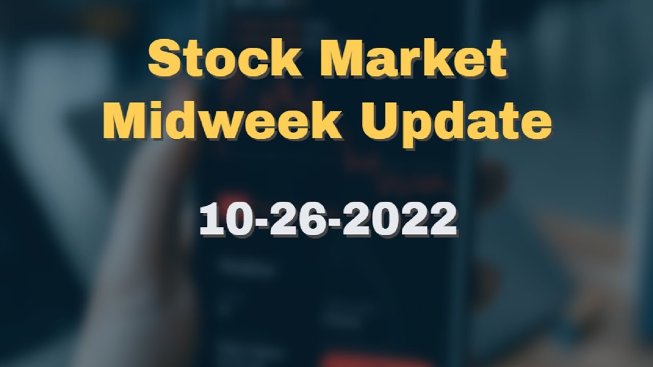 Stock Market Mid Week Update 10-26-2022 - YouTube