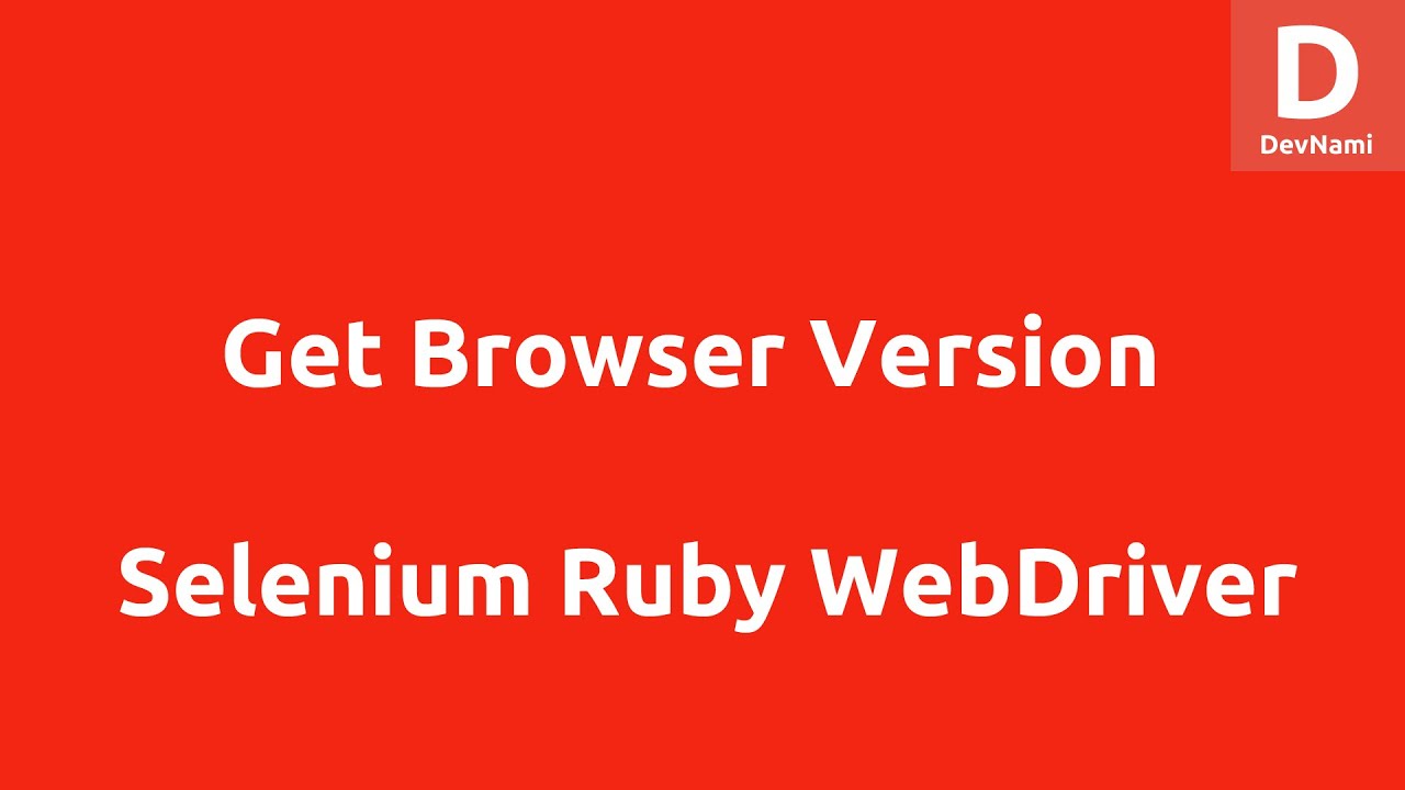 Selenium Ruby Get Browser Version - YouTube