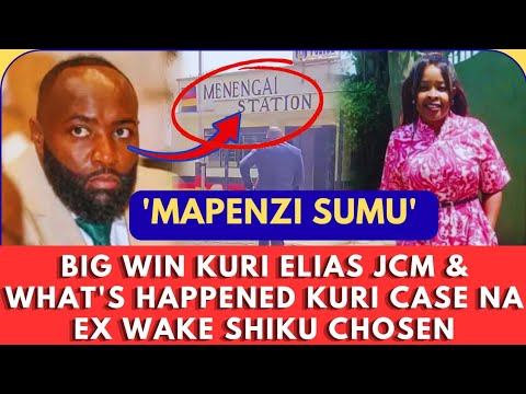 UPDATE: KIRIA KIAHANIKA KURI CASE YA ELIAS NJERU JCM & SHIKU CHOSEN ...