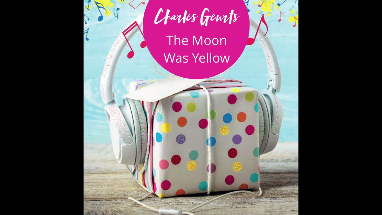 Charles Geurts - The Moon Was Yellow - YouTube