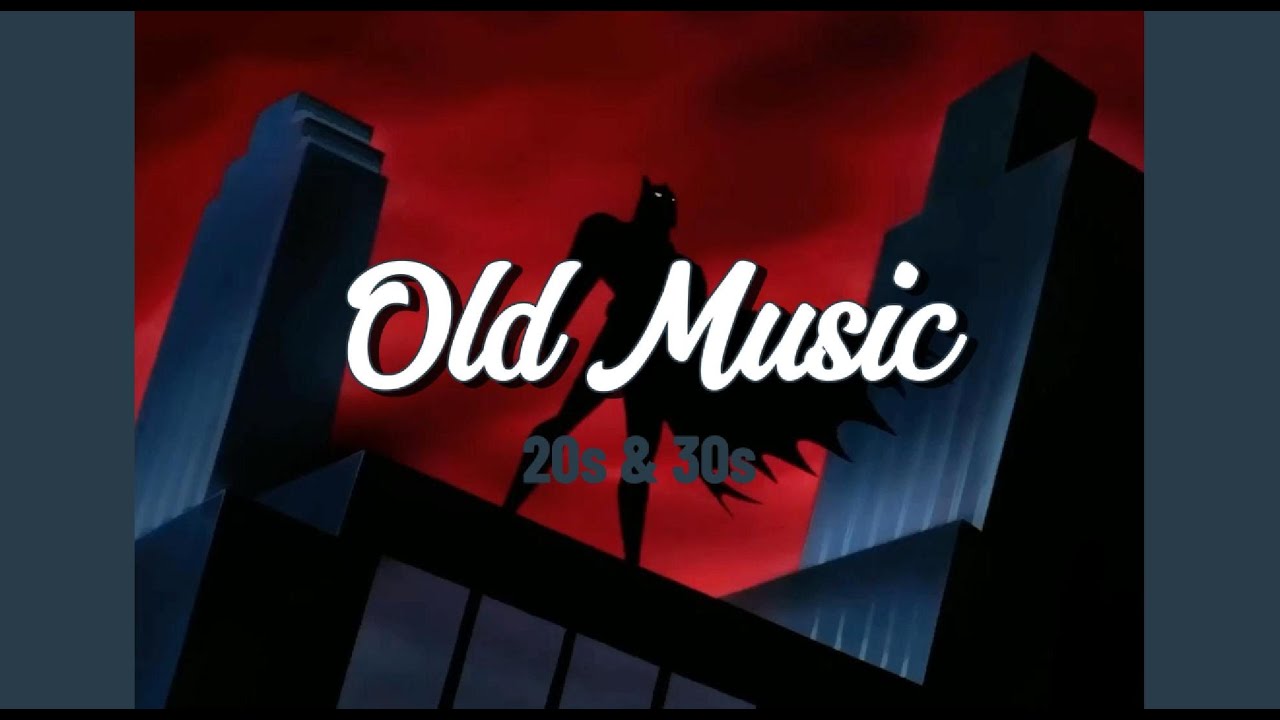Batman thinking with old music | Music to study, sleep or relax | 20s ...