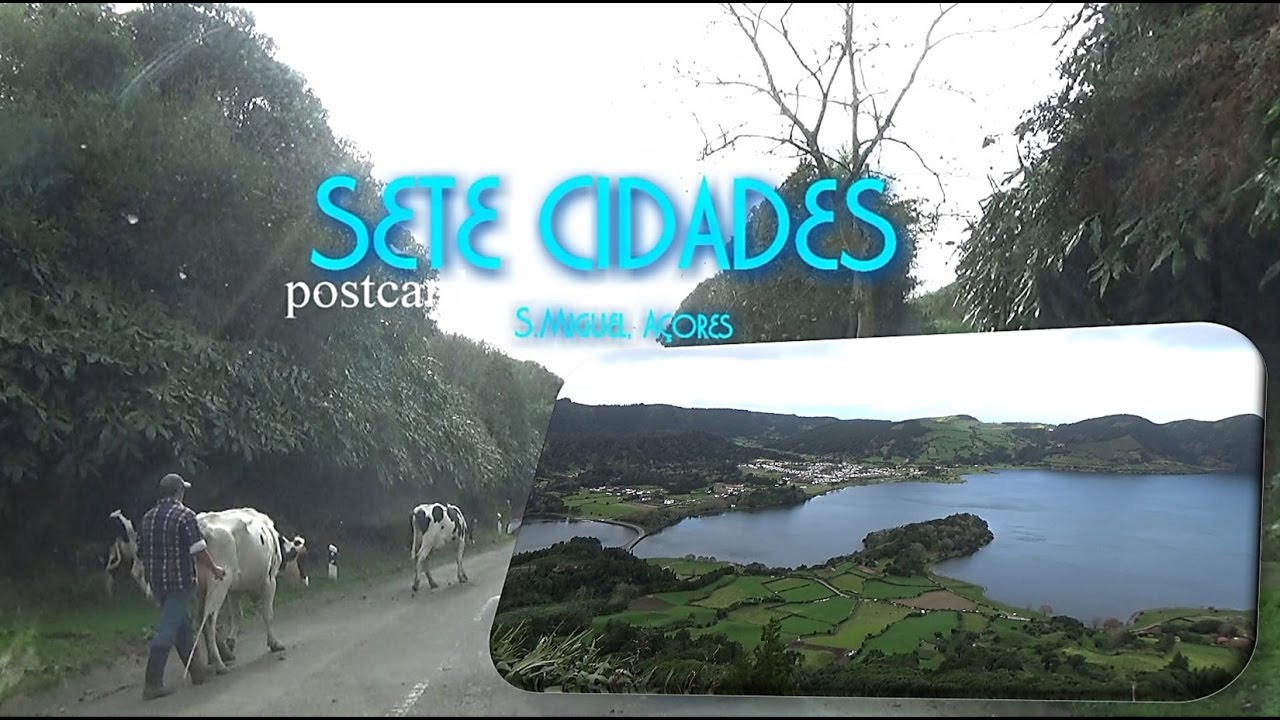 SETE CIDADES, S Miguel, Açores, POSTCARD - YouTube