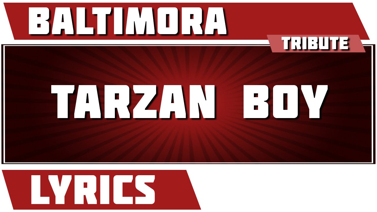 Tarzan Boy - Baltimora tribute - Lyrics - YouTube