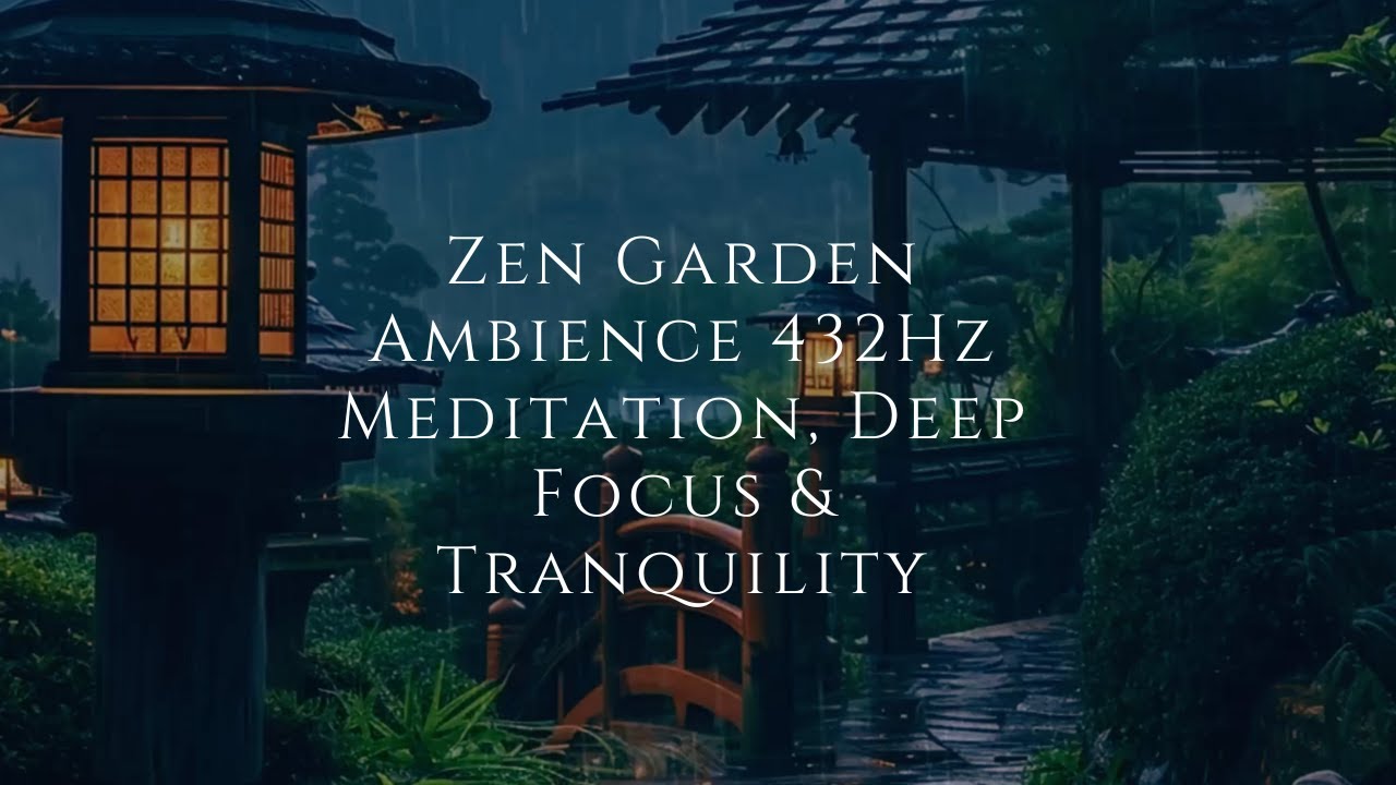 RAIN in 🌧️ Zen Garden Ambience 432 Hz for Meditation, Deep Focus ...