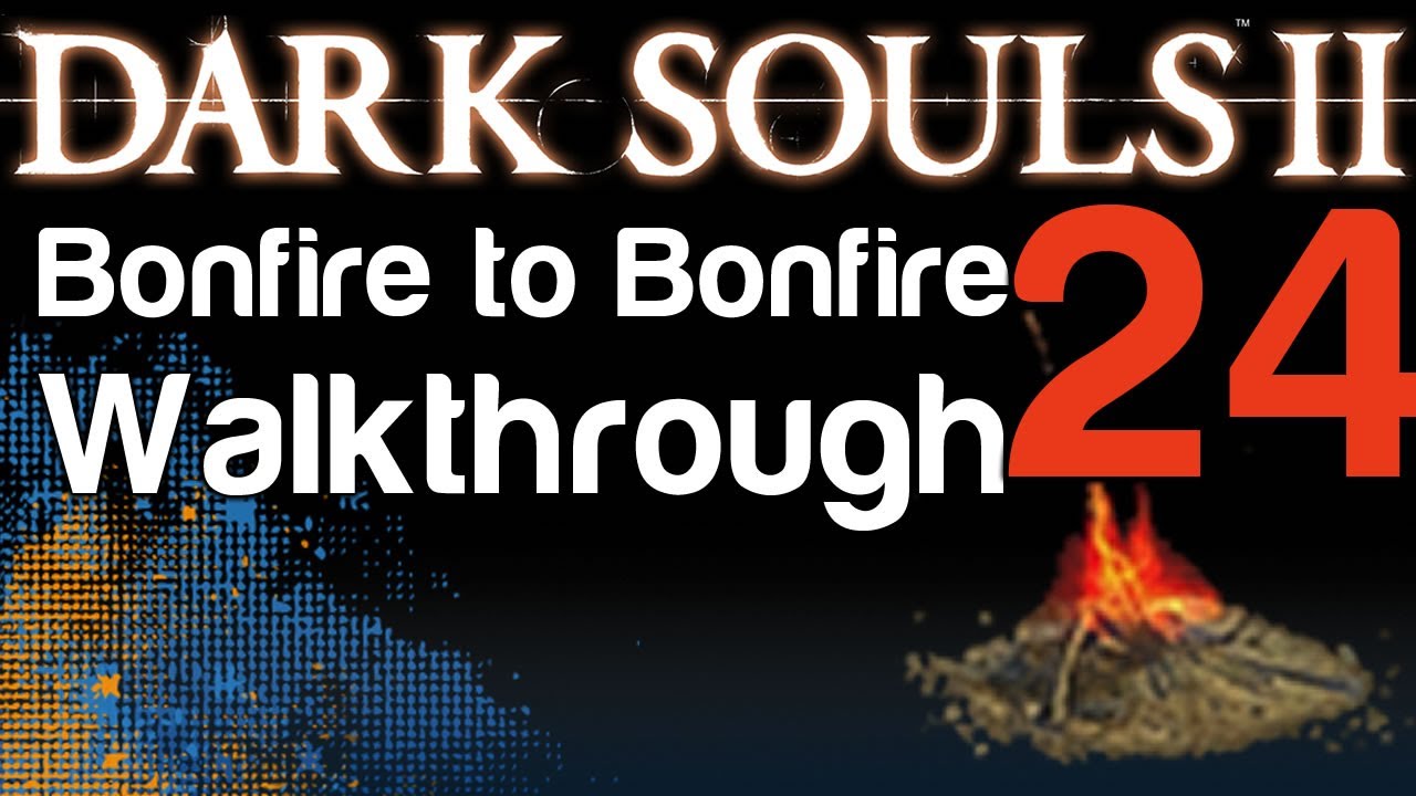 Dark Souls 2 - B2B Walkthrough - Undead Crypt Shortcuts and King Ring ...