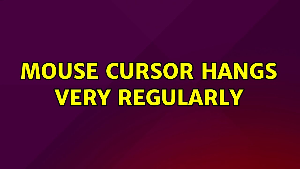 Ubuntu: Mouse cursor hangs very regularly - YouTube