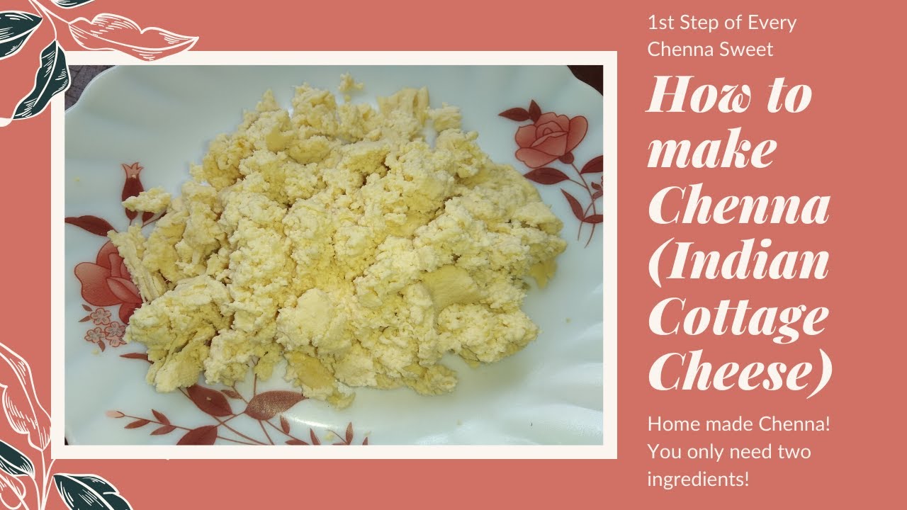 How to make best Chenna or Channa at home | Indian Cottage Cheese ...