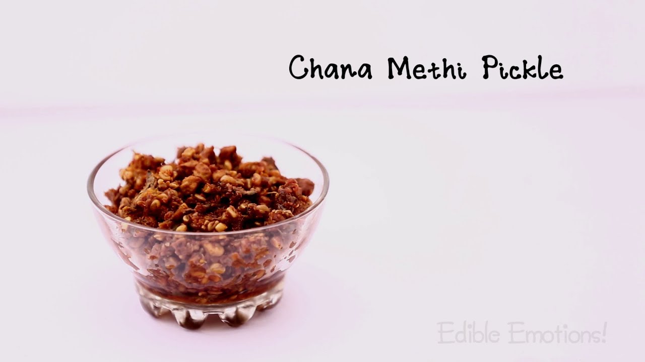 Chana Methi Pickle (Chana Methi nu Athanu) Recipe | Edible Emotions ...
