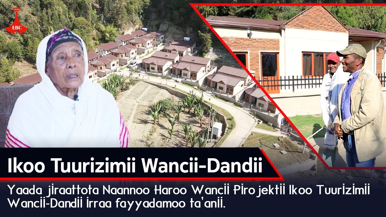 Yaada jiraattota Naannoo Haroo Wancii Pirojektii Ikoo Tuurizimii Wancii ...
