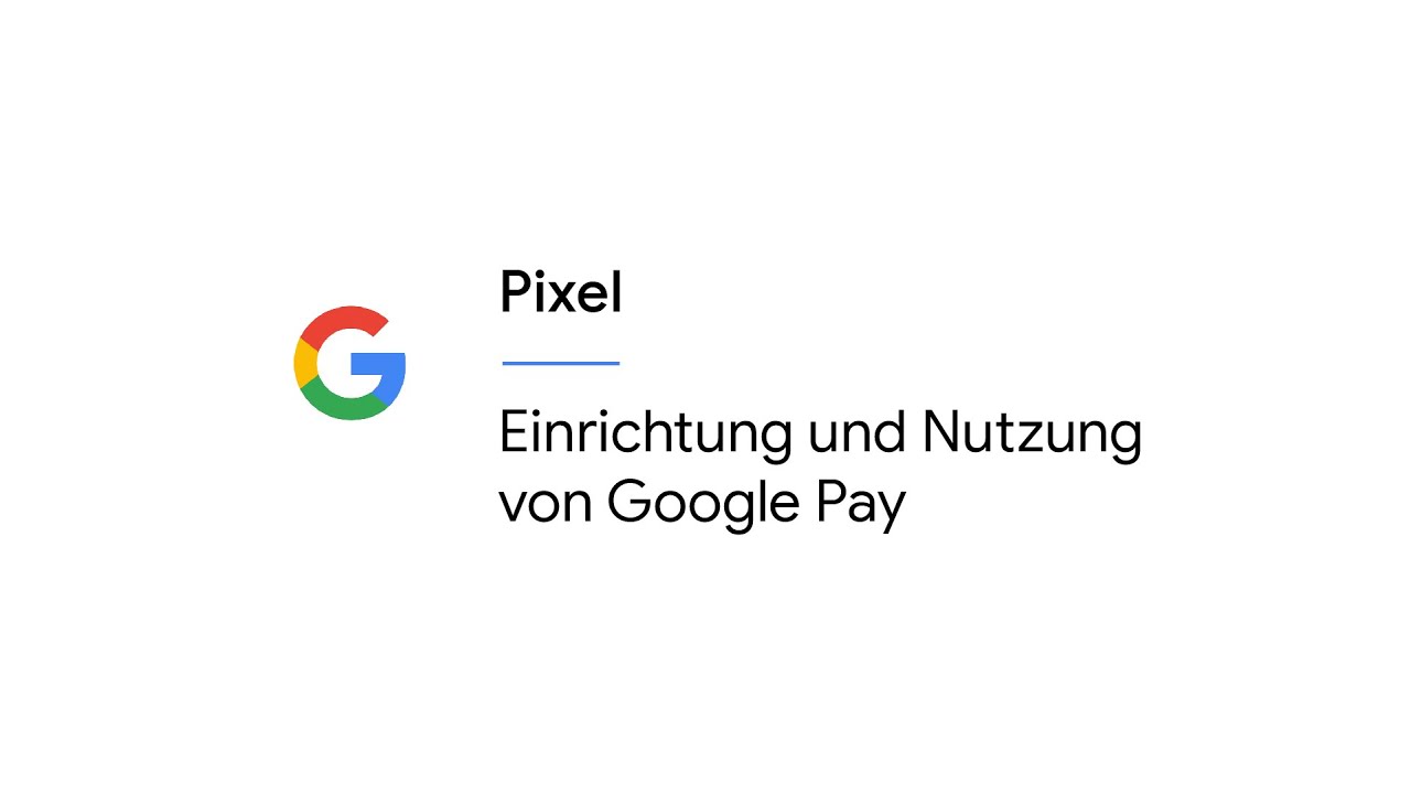 Einrichtung und Nutzung von Google Pay I Pixel - YouTube