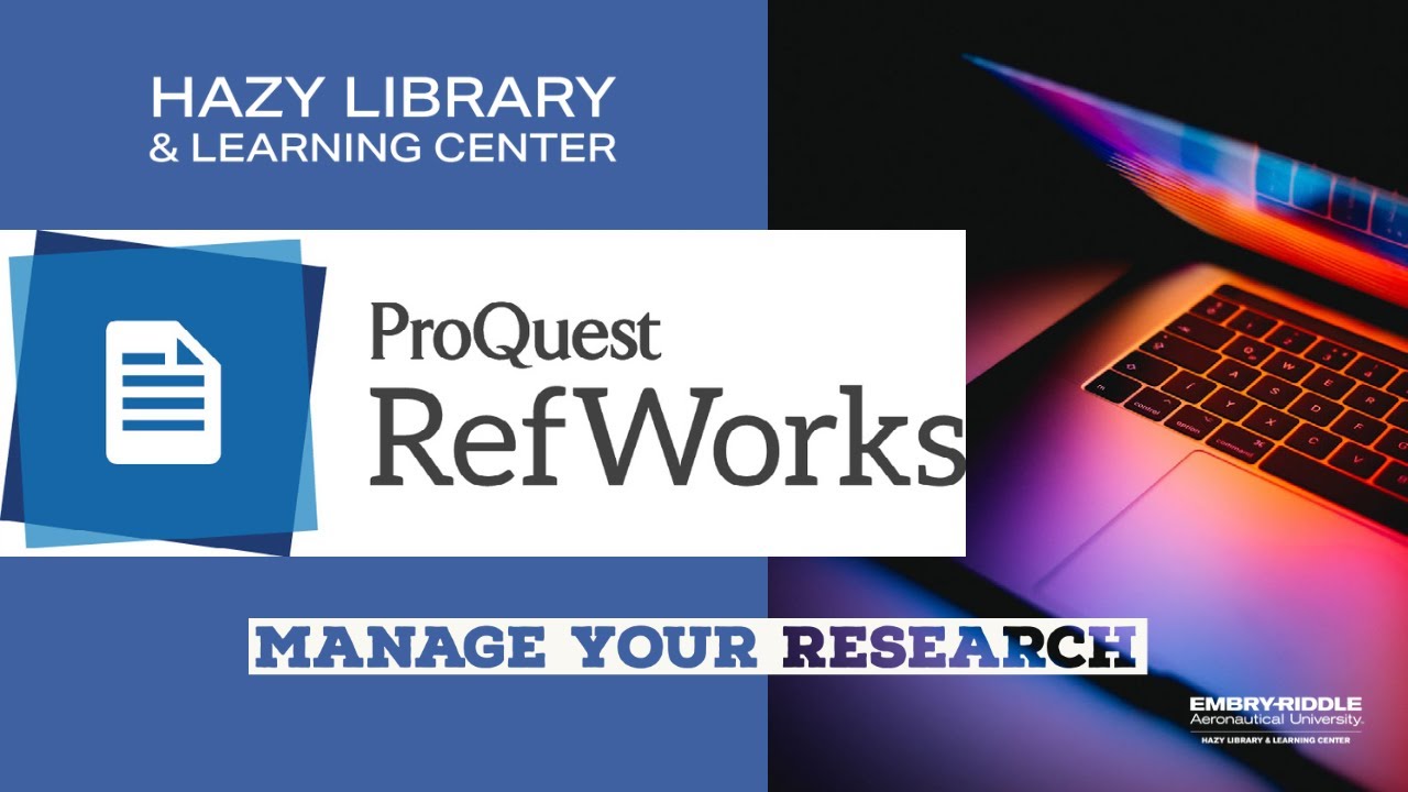 ERAU Hazy Library and Learning Center: Using ProQuest RefWorks, ERAU ...