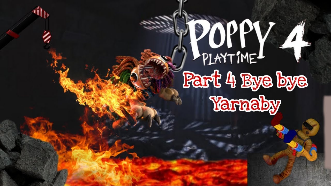 Poppy playtime chapter 4 part 4 (Bye bye Yarnaby) - YouTube