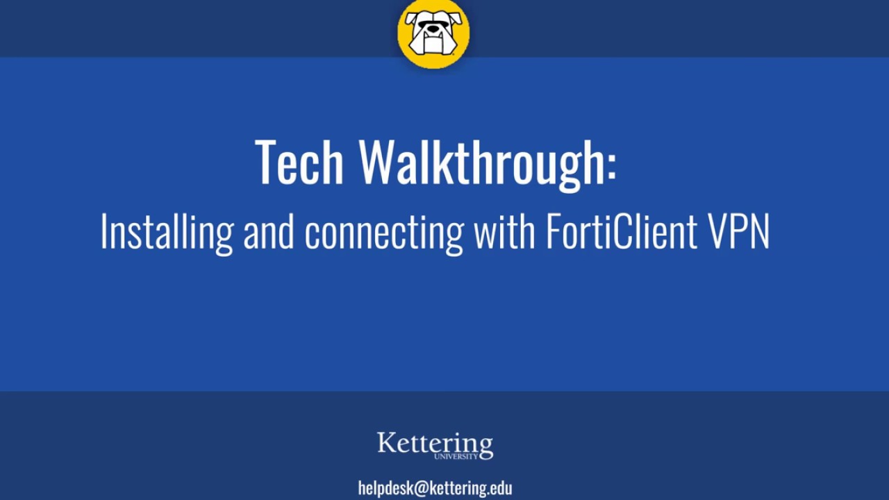 Tech Walkthrough: Installing and Connecting with FortiClient VPN - YouTube