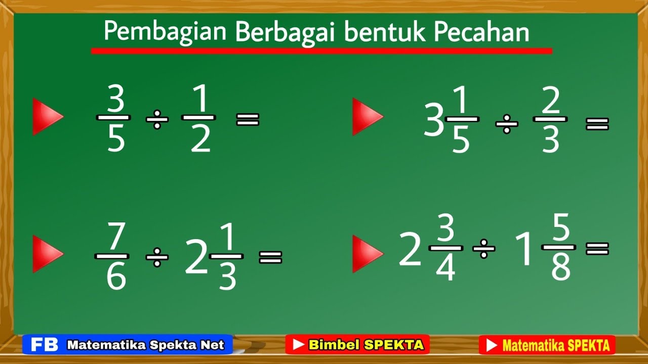 Cara Menjawab Soal Pembagian Pecahan (Berbagai Bentuk Kombinasi Pecahan ...